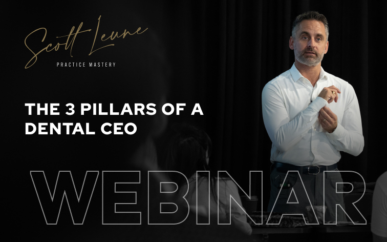 The 3 Pillars of a Dental CEO with Dr. Scott Leune | Scott Leune Seminars