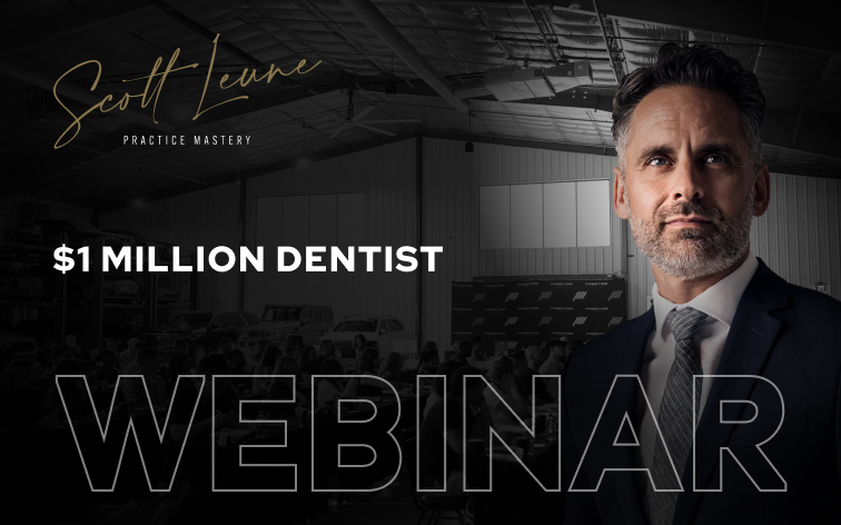 How Dentists Can Earn $1M Take-Home Without Burnout | Scott Leune Seminars